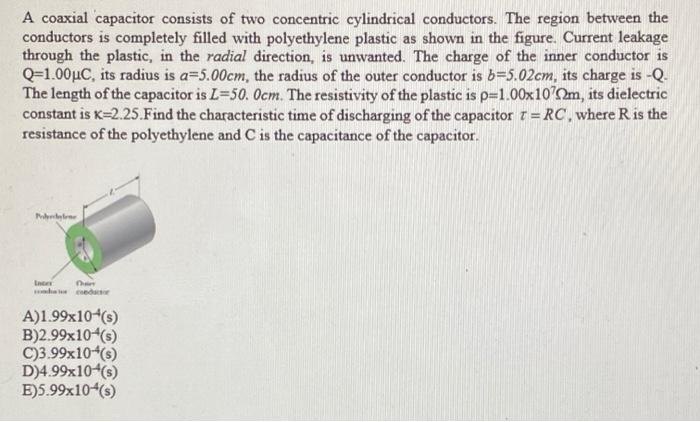 Solved A coaxial capacitor consists of two concentric | Chegg.com
