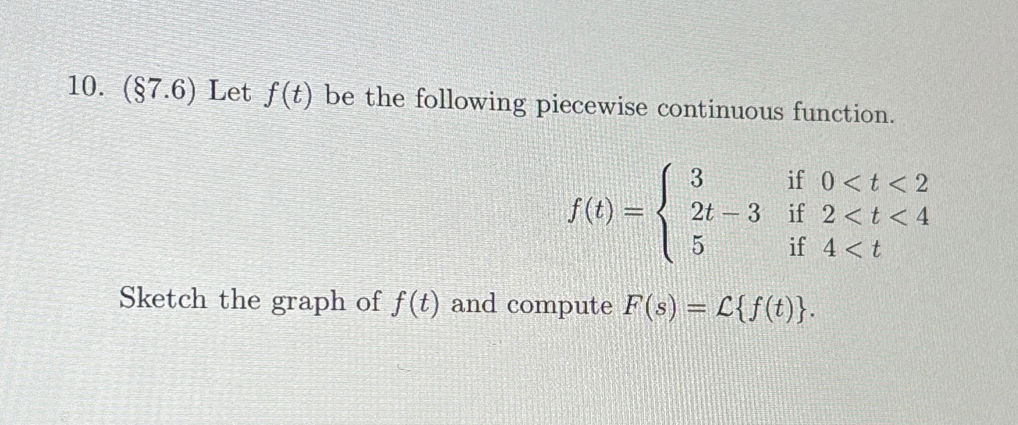 Solved ( ﻿$7.6 ﻿Let f(t) ﻿be the following piecewise | Chegg.com