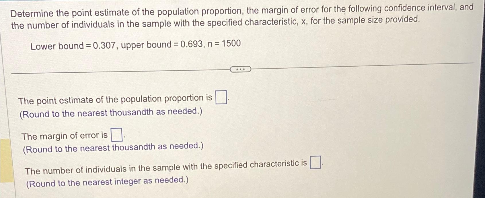 Solved Determine the point estimate of the population | Chegg.com