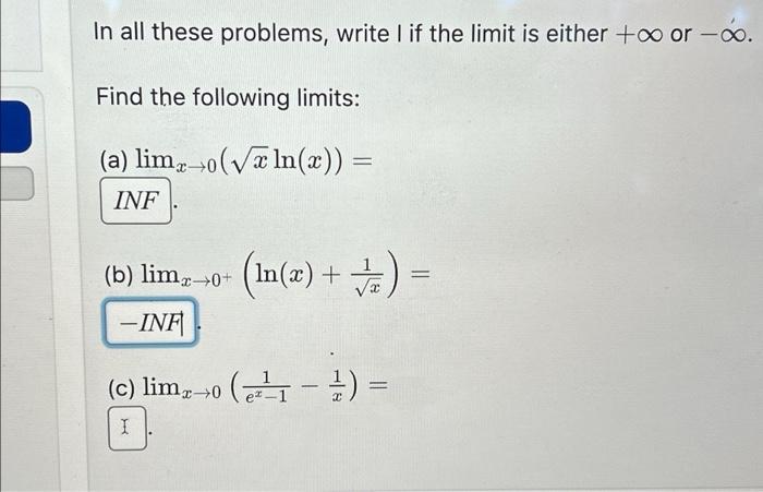 Solved In all these problems, write I if the limit is either | Chegg.com