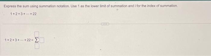 Solved Express The Sum Using Summation Notation Use 1 As 5373