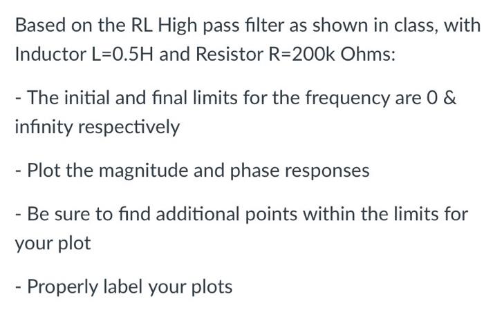 Solved Based on the RL High pass filter as shown in class, | Chegg.com