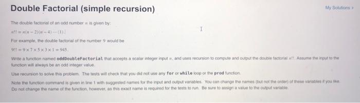 Solved Double Factorial (simple recursion) My Solutions The | Chegg.com