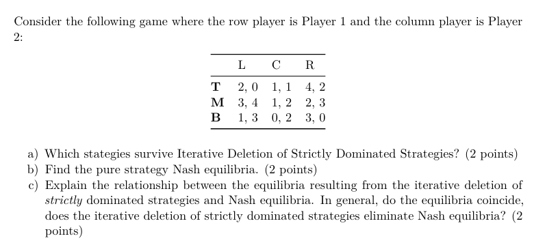 Solved Consider the following game where the row player is | Chegg.com