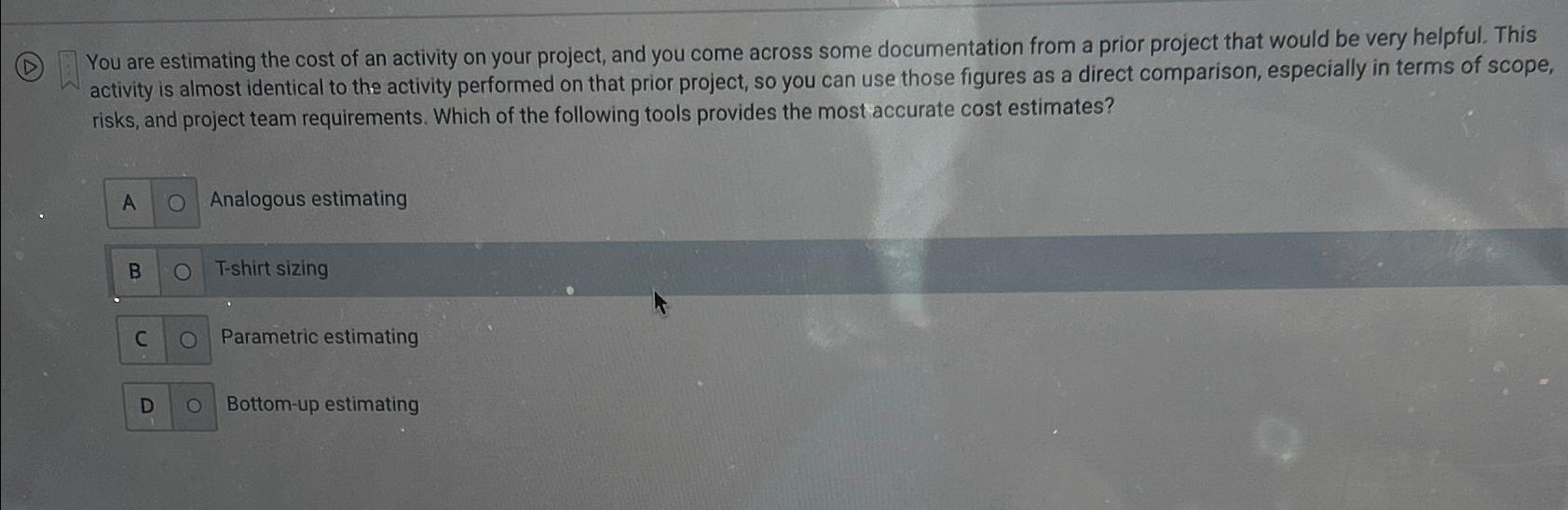 Solved (D) ﻿You are estimating the cost of an activity on | Chegg.com