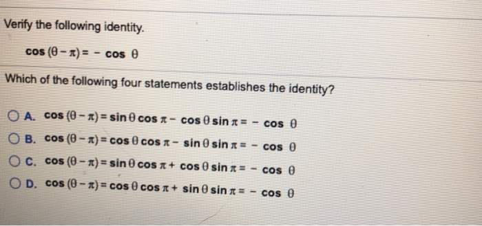 Solved Verify the following identity. cos (0 - 1) = - cos 0 | Chegg.com