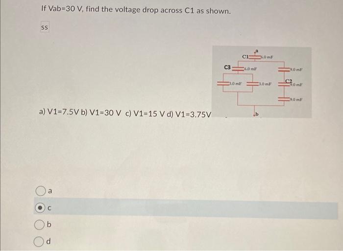 Solved If Vab=30 V, find the voltage drop across C2 as | Chegg.com