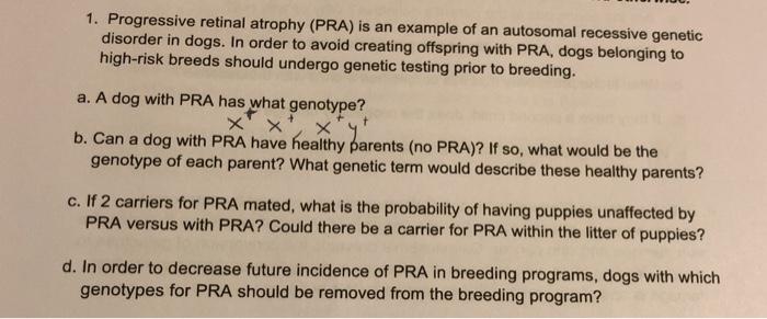 Solved 1. Progressive retinal atrophy (PRA) is an example of | Chegg.com