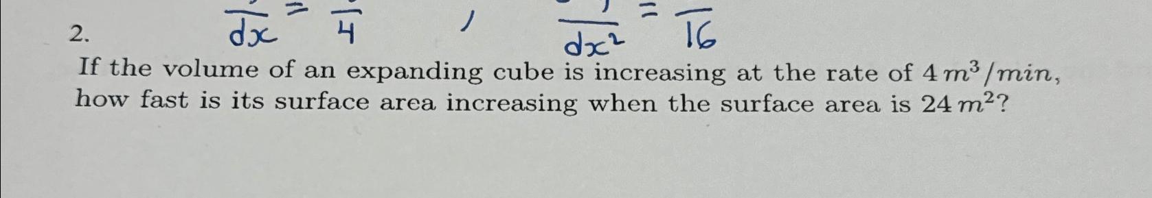 Solved If the volume of an expanding cube is increasing at | Chegg.com