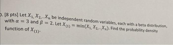 Solved [8 pts] Let X1,X2,…Xn be independent random | Chegg.com