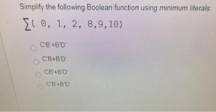 Solved Simplify The Following Boolean Function Using Minimum