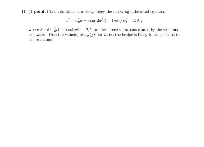 Solved (5 points) The vibrations of a bridge obey the | Chegg.com