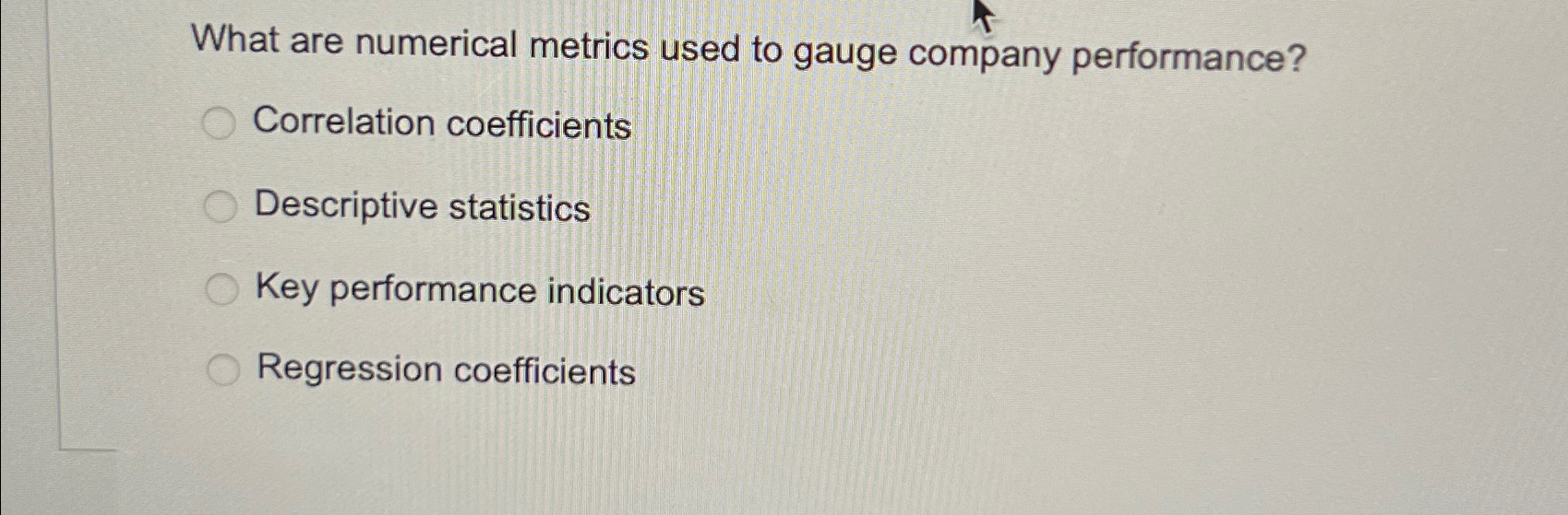 Solved What are numerical metrics used to gauge company | Chegg.com