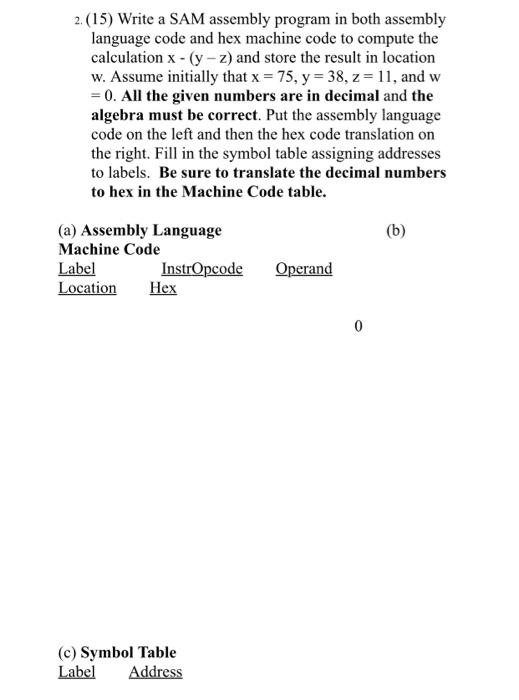 2. (15) Write a SAM assembly program in both assembly | Chegg.com