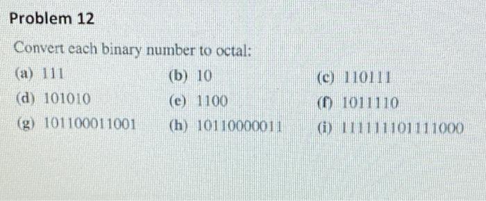 Solved Problem 12 (c) 110111 Convert each binary number to | Chegg.com