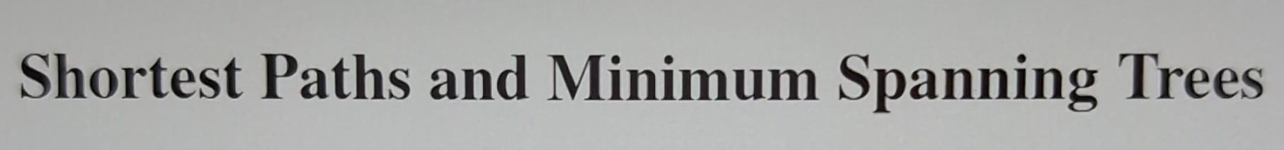 Solved Shortest Paths and Minimum Spanning TreesIn this | Chegg.com