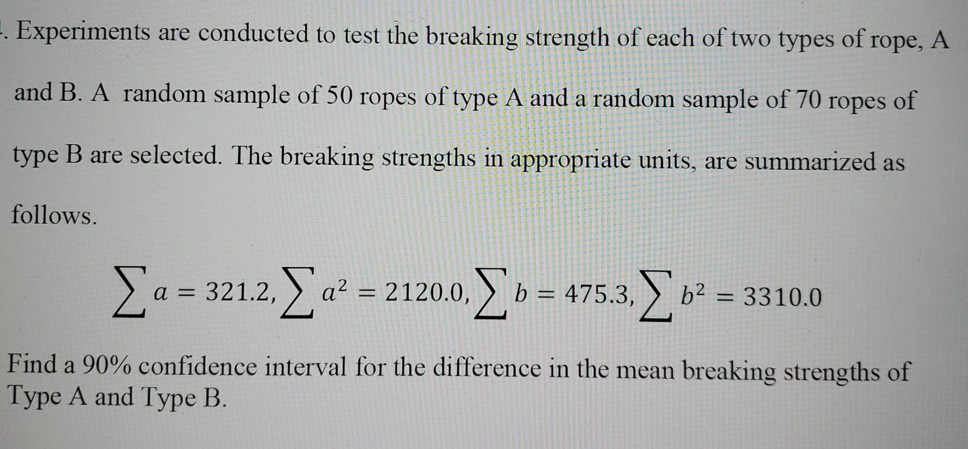 Solved . Experiments are conducted to test the breaking | Chegg.com