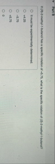 Solved Part BIf (R)-2- ﻿methyl -1- ﻿butanol has a specific | Chegg.com