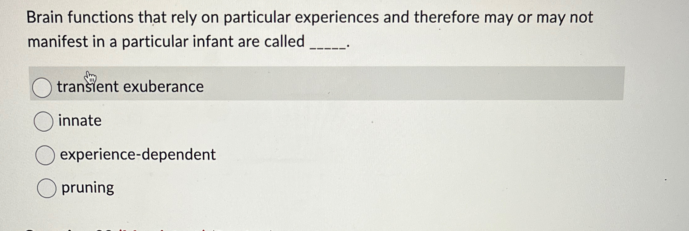 Solved Brain functions that rely on particular experiences | Chegg.com