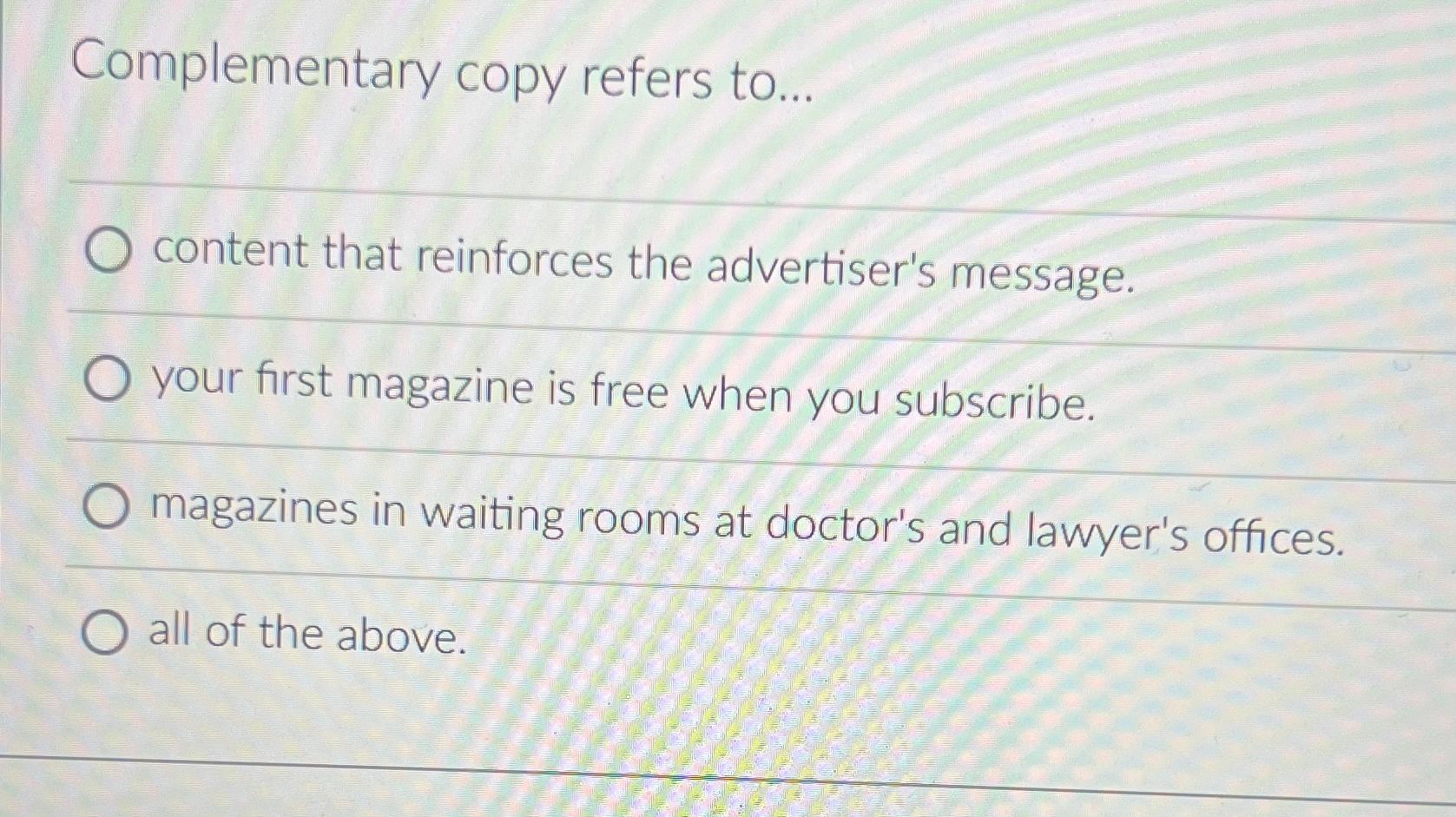 Solved Complementary copy refers to...content that | Chegg.com