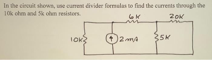 Solved In the circuit shown, use current divider formulas to | Chegg.com
