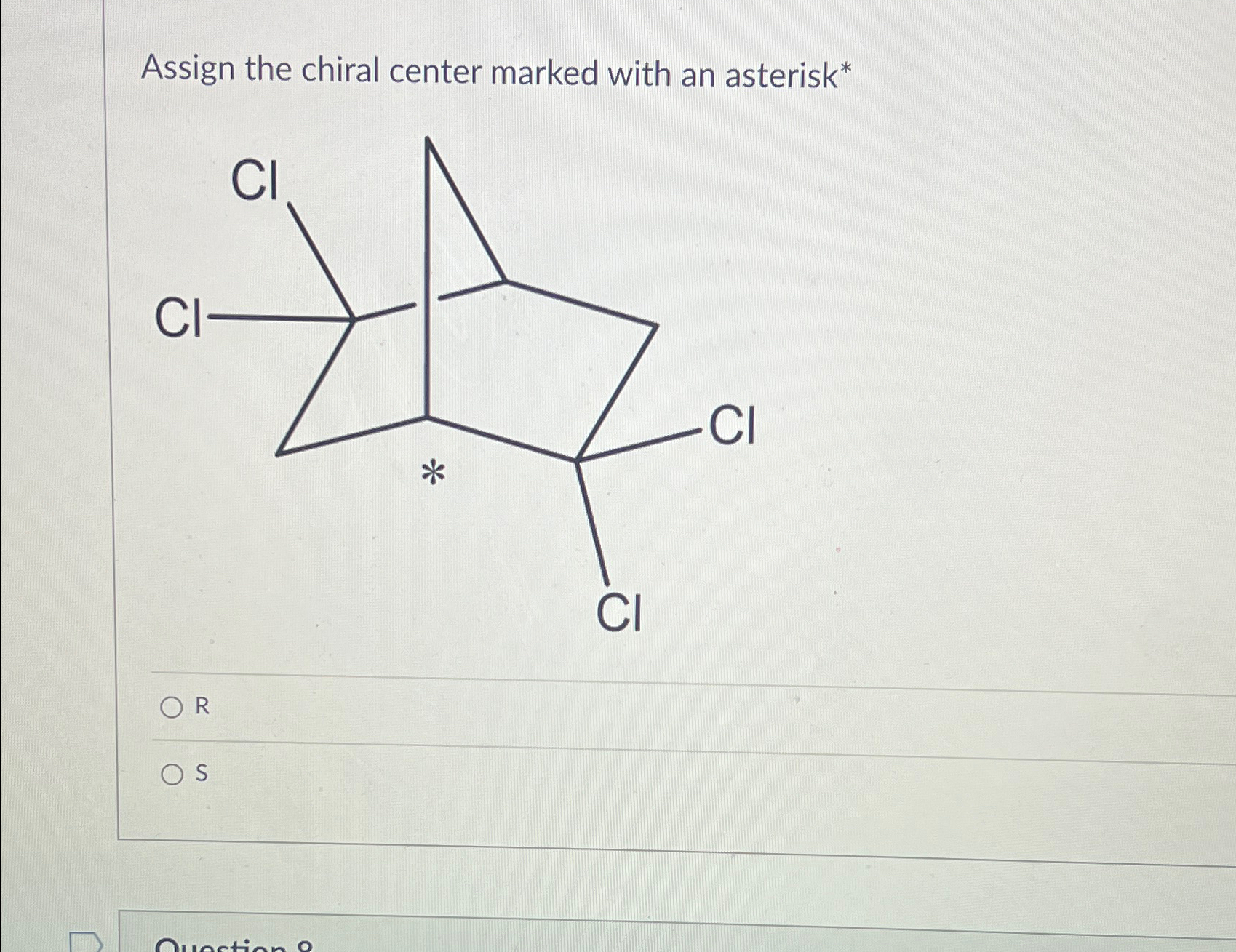 Solved Assign the chiral center marked with an asterisk*Rs | Chegg.com