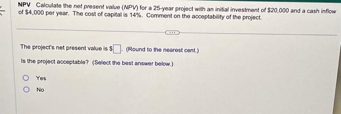 Solved NPV Calculate the net present value (NPV) for a | Chegg.com