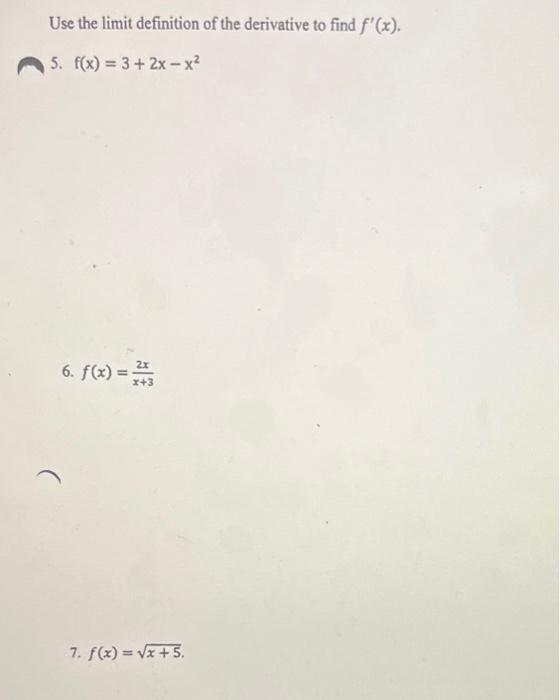 Solved Use the limit definition of the derivative to find | Chegg.com