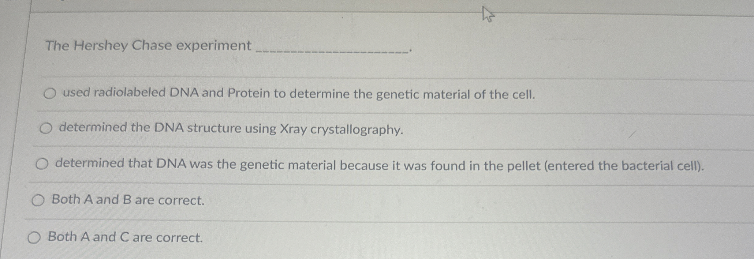 Solved The Hershey Chase experiment q,used radiolabeled DNA | Chegg.com
