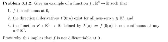 Solved Problem 3.1.2. Give an example of a function f:R2→R | Chegg.com