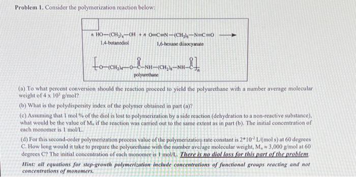 Solved Problem 1. Consider the polymerization reaction | Chegg.com