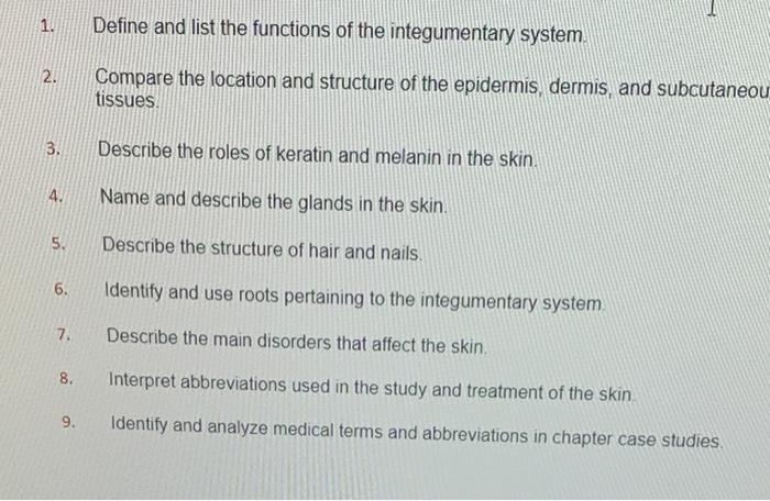 Solved 1. Define and list the functions of the integumentary | Chegg.com