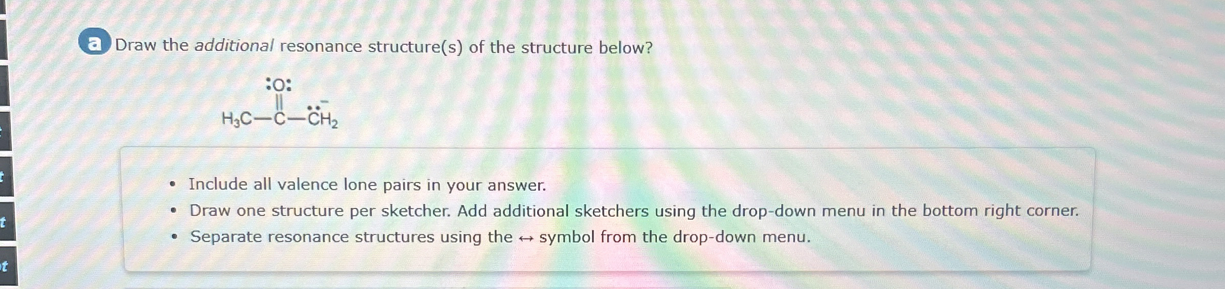 Solved Draw the additional resonance structure(s) ﻿of the | Chegg.com