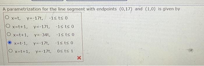Solved A parametrization for the line segment with endpoints | Chegg.com