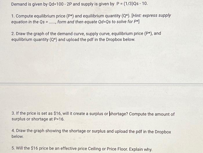 Solved Demand is given by Qd=100−2P and supply is given by | Chegg.com