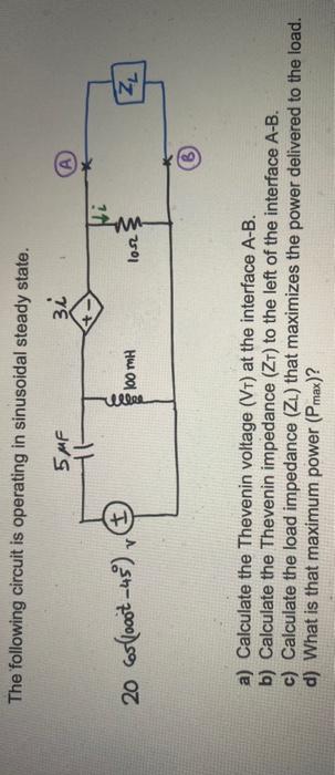 Solved The following circuit is operating in sinusoidal | Chegg.com