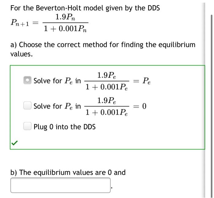 Solved For the Beverton-Holt model given by the DDS 1.9Pn 1 | Chegg.com