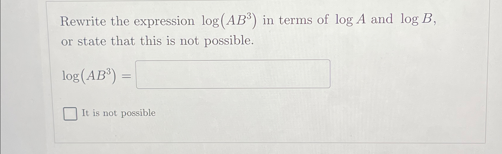 Solved Rewrite the expression log(AB3) ﻿in terms of logA | Chegg.com