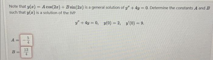 Solved Note that y(x)=Acos(2x)+Bsin(2x) is a general | Chegg.com