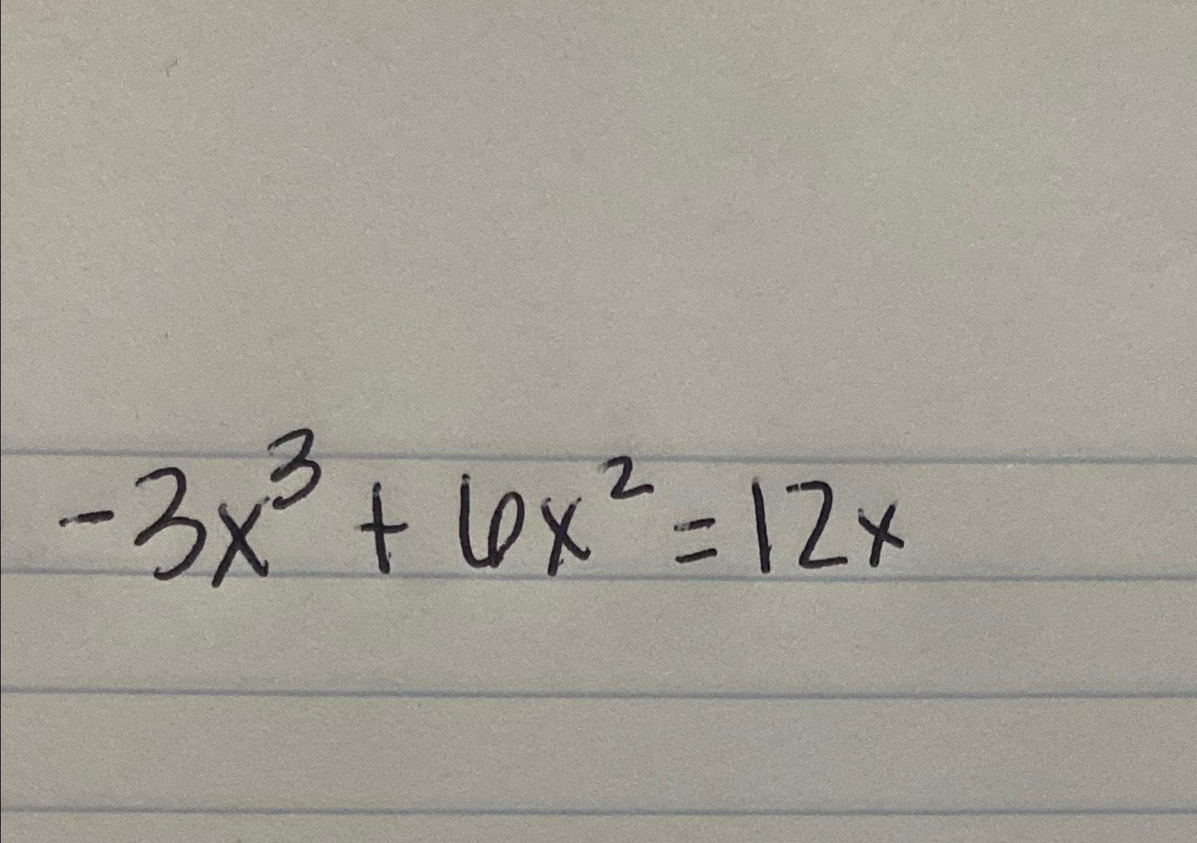 Solved 3x3 6x2 12x Chegg Chegg