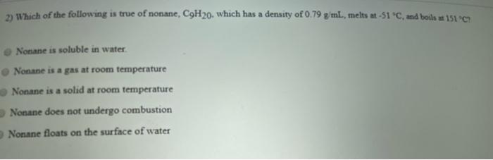 Solved 2) Which of the following is true of nonane, C9H20, | Chegg.com