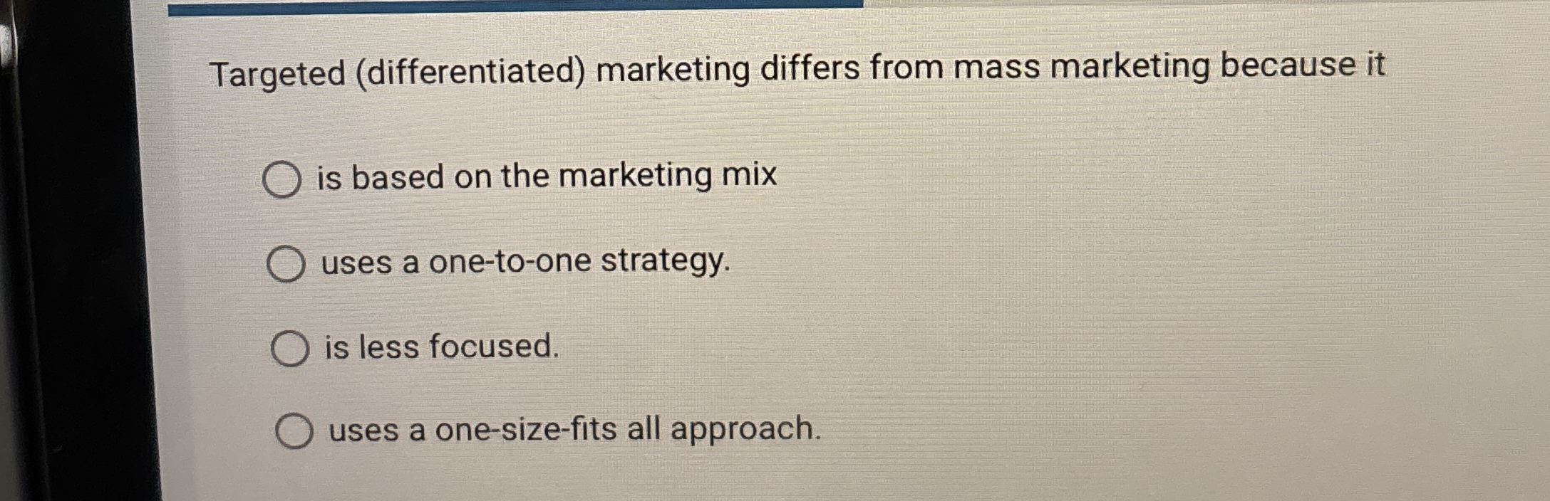 Solved Targeted (differentiated) ﻿marketing differs from | Chegg.com