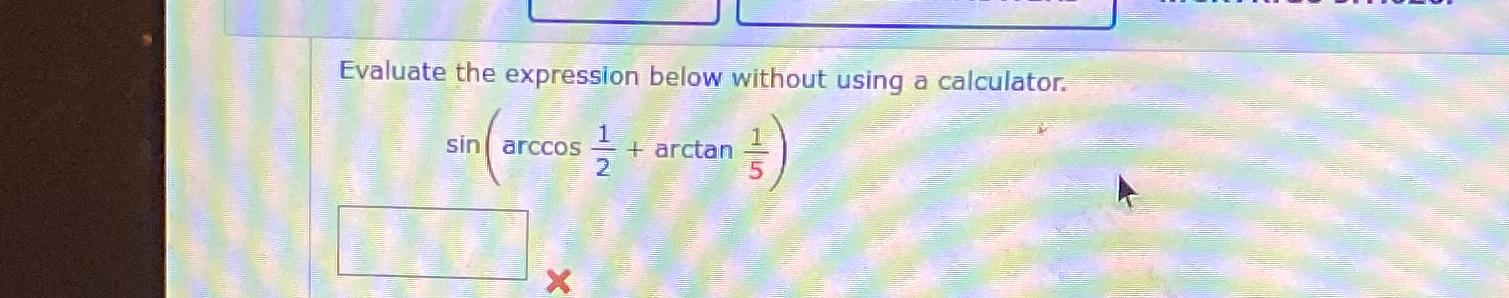 Solved Evaluate the expression below without using a | Chegg.com