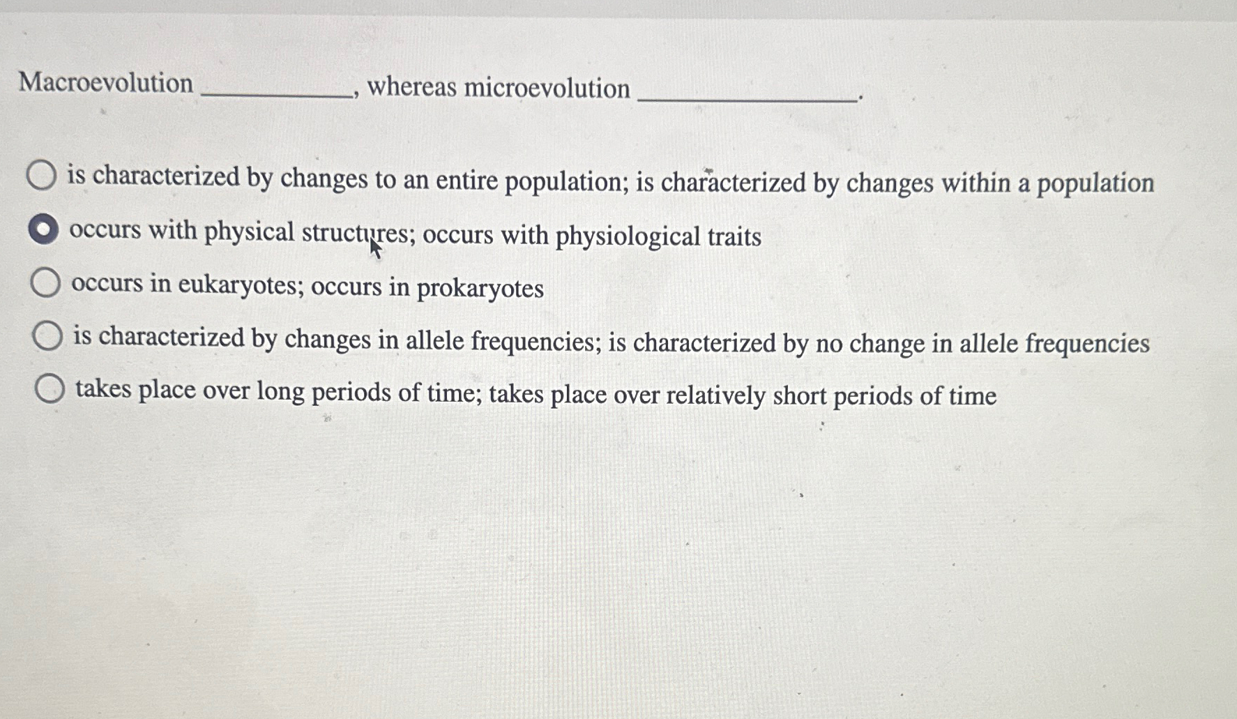 Solved Macroevolution ﻿whereas microevolution ﻿is | Chegg.com