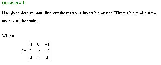 Solved Use given determinant, find out the matrix is | Chegg.com