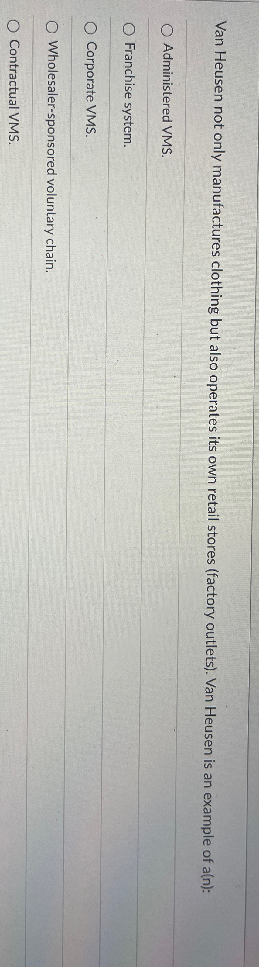 Solved Van Heusen not only manufactures clothing but also | Chegg.com