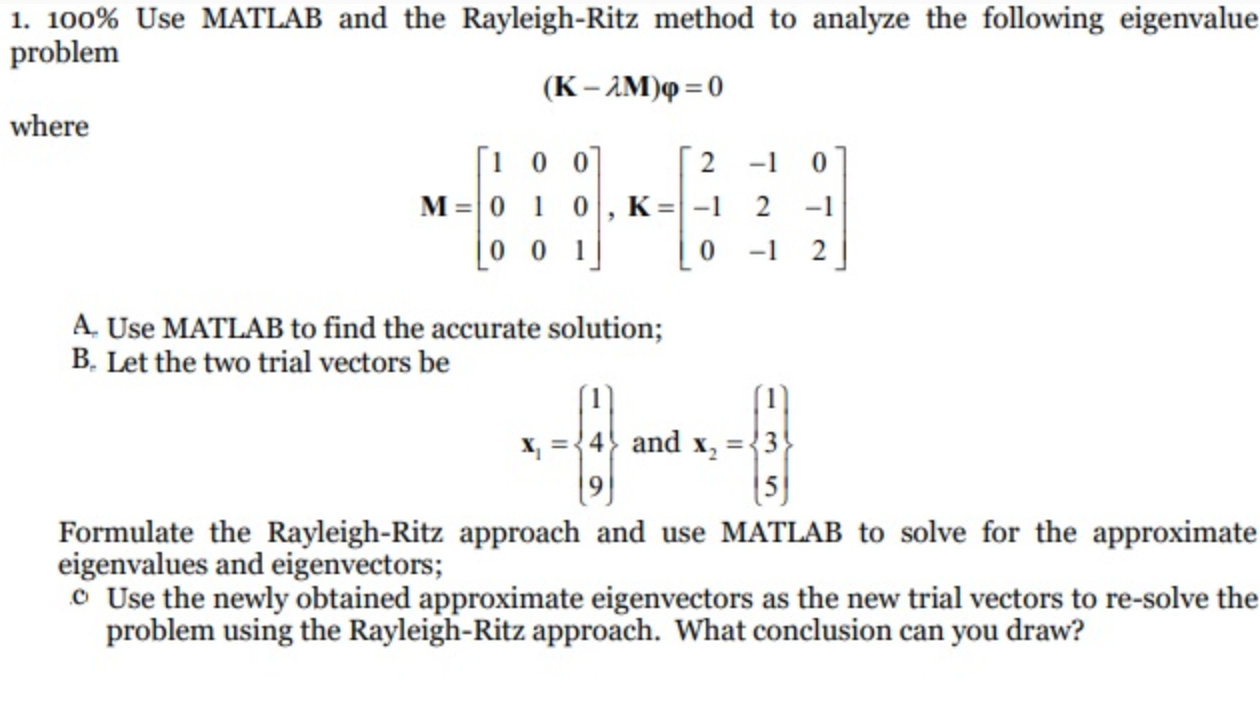 Solved 100 ﻿use Matlab And The Rayleigh Ritz Method To 