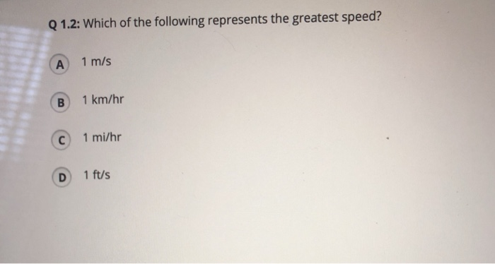 Solved Q 1.2: Which of the following represents the greatest | Chegg.com