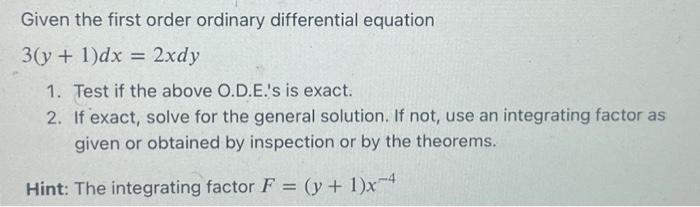 Solved Given the first order ordinary differential equation | Chegg.com