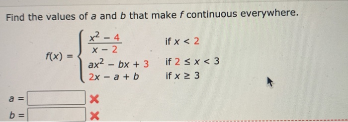Solved Find the values of a and b that make f continuous | Chegg.com